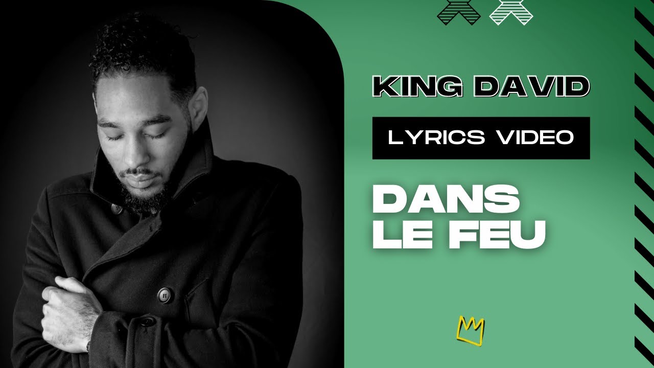 king-david-dans-le-feu-lyrics-youtube
