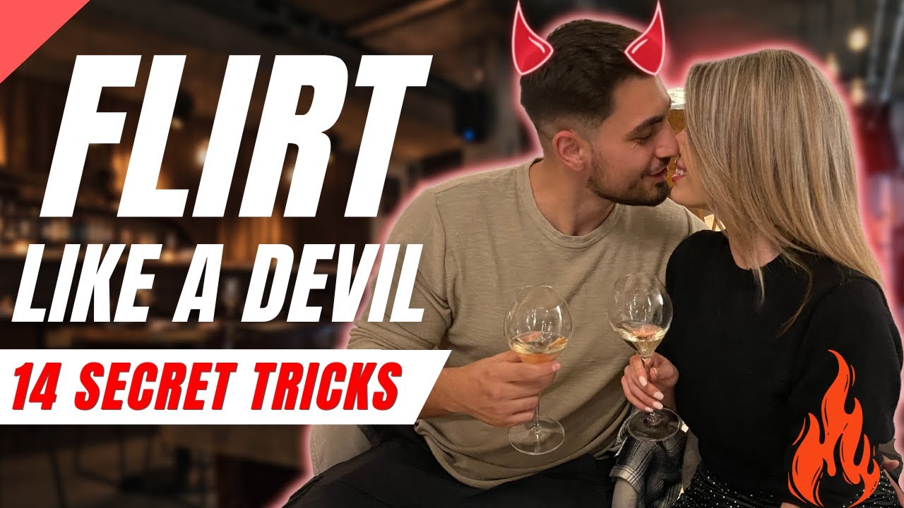 Flirt Like the Devil | 14 Tricks to Attract Beautiful Women (With ...