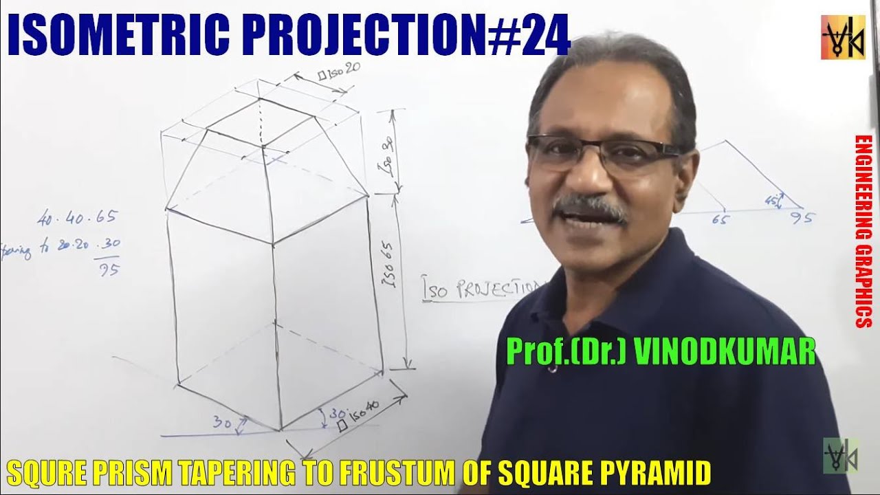 ISOMETRIC PROJECTION -24, Square prism tapering to frustum of square ...