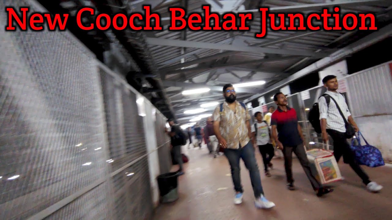 New Cooch Behar Junction l Walking Tour l New Cooch Behar Railway ...
