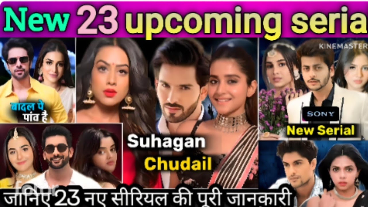 New 23 upcoming serial | New Serial full information| Suhagan chudail ...