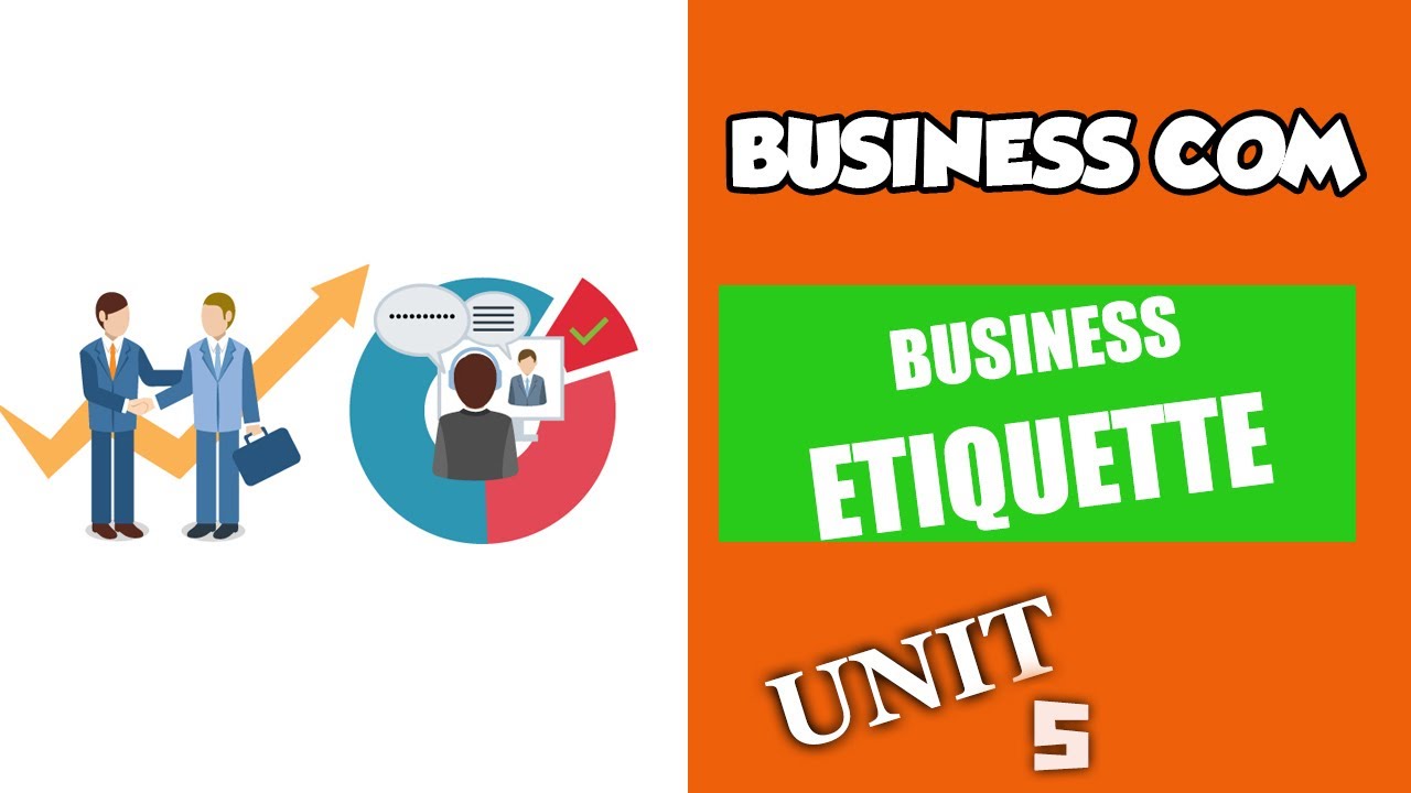 UNIT 5: BUSINESS ETIQUETTE - YouTube