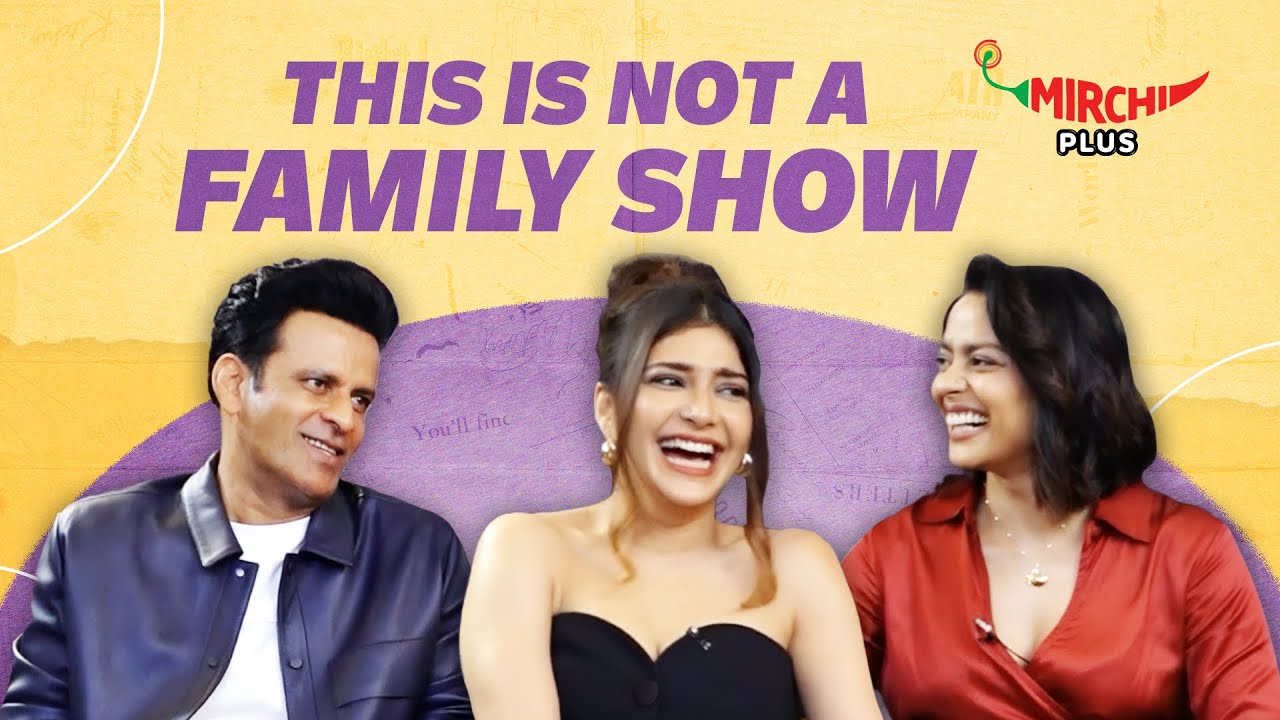 Manoj Bajpayee, Shahana Goswami, Arrchita & Kanu Behl's Unfiltered ...