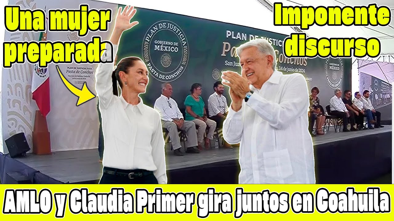 AMLO y Claudia Sheinbaum tienen su primera gira juntos en Coahuila con ...