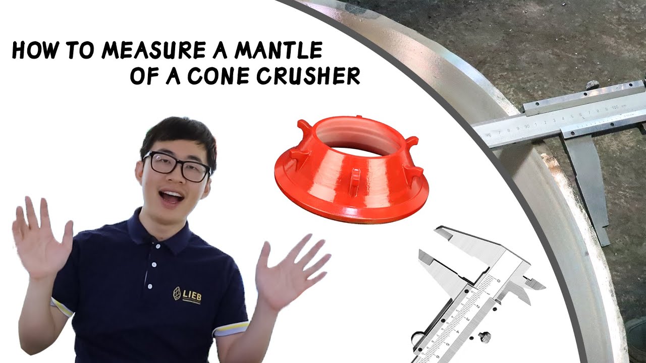 8 Critical Sizes To Customize Your Cone Crusher Mantle! - YouTube