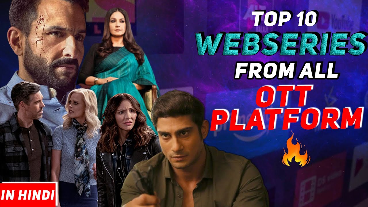 Top 10 Web Series from all Ott Platforms in Hindi | Netflix, Amazon ...