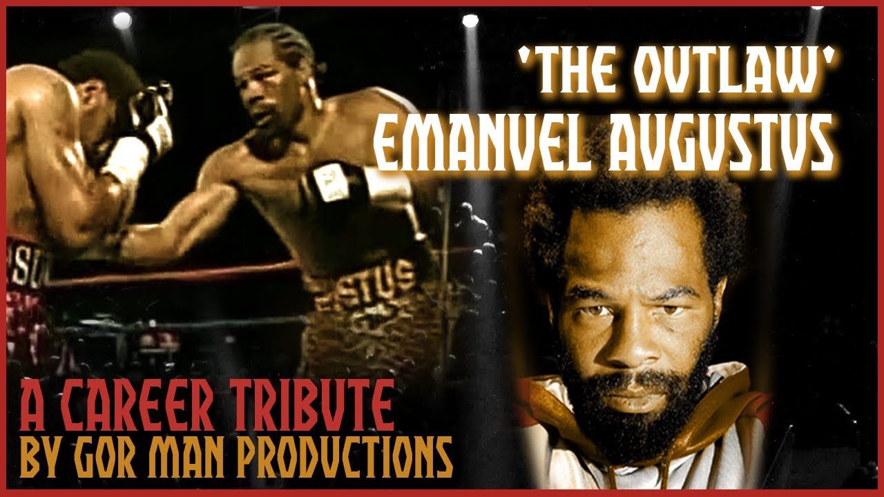 Introduction to the boxing career of Emanuel "The Outlaw" Augustus ...