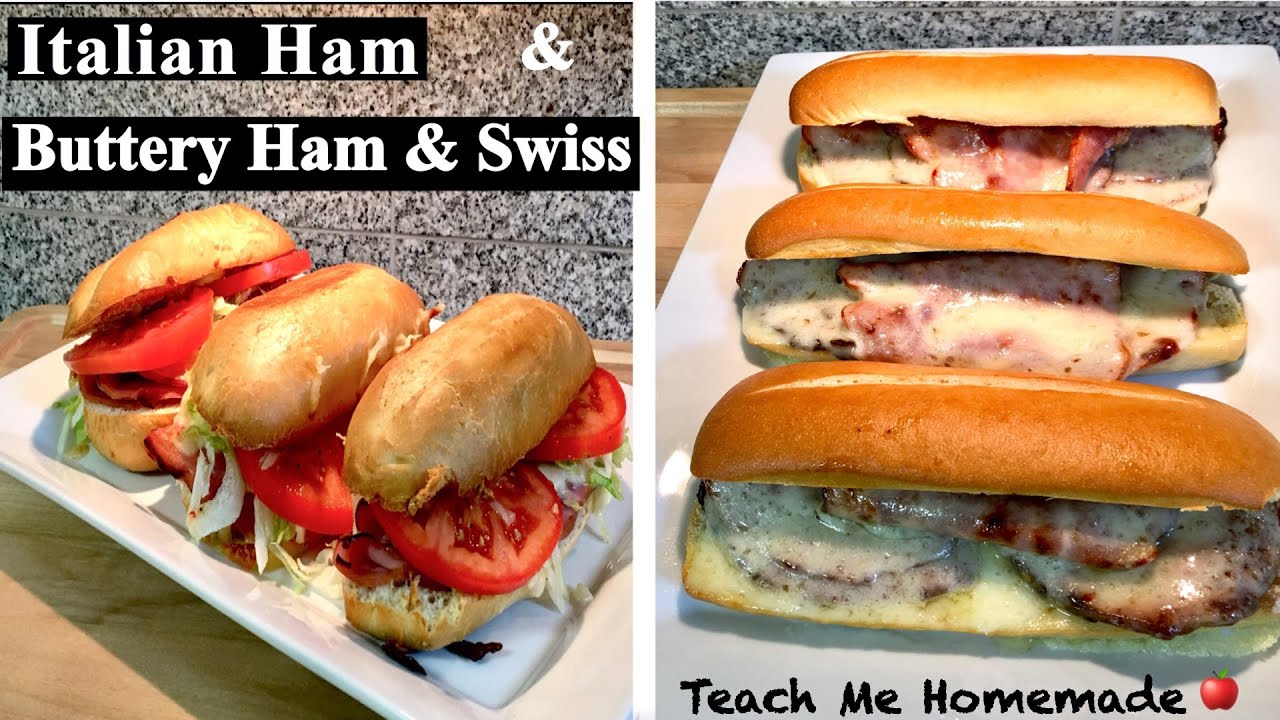 Italian Ham Sub | Hot Buttery Ham & Swiss Sub - Teach Me Homemade - YouTube