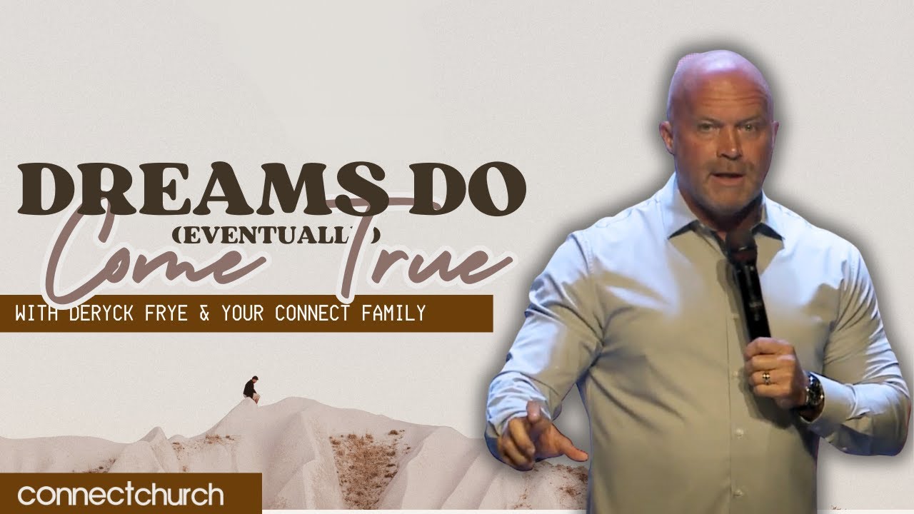 Big Dreams Series: Dreams Do (Eventually) Come True | Deryck Frye - YouTube