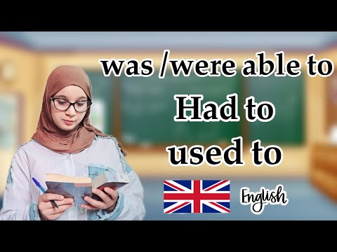 English Bac 2025 | Had to / used to / was, were able to | دروس اللغة الانجليزية للبكالوريا