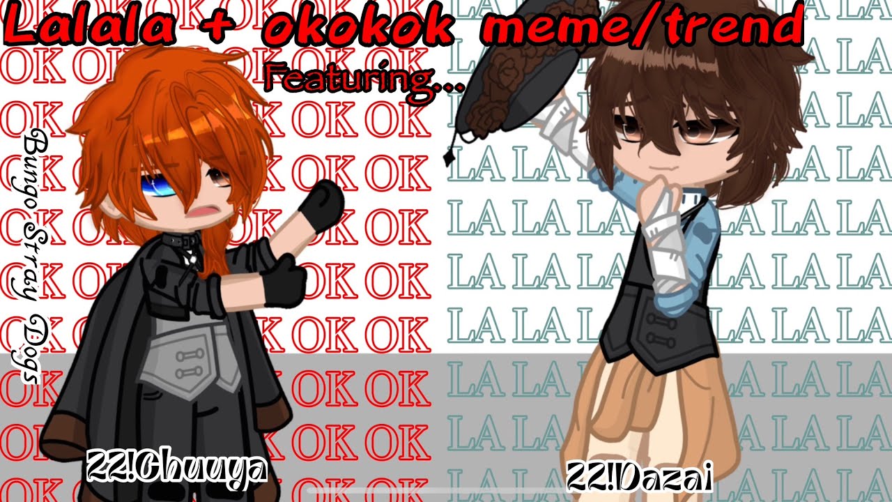 Lalala x okokok | Super Late Meme | FT. Soukoku | BSD - YouTube