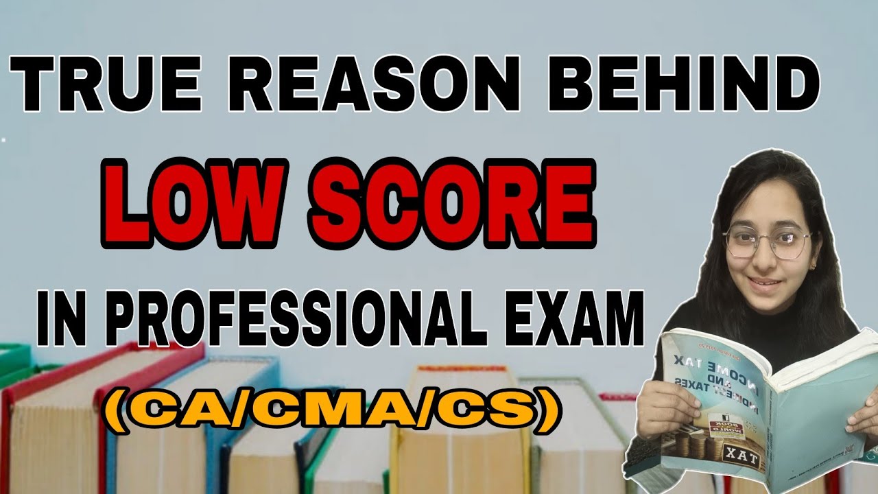 What are the true reason behind "Low Score" in Professional Exam📚📝#ca# ...
