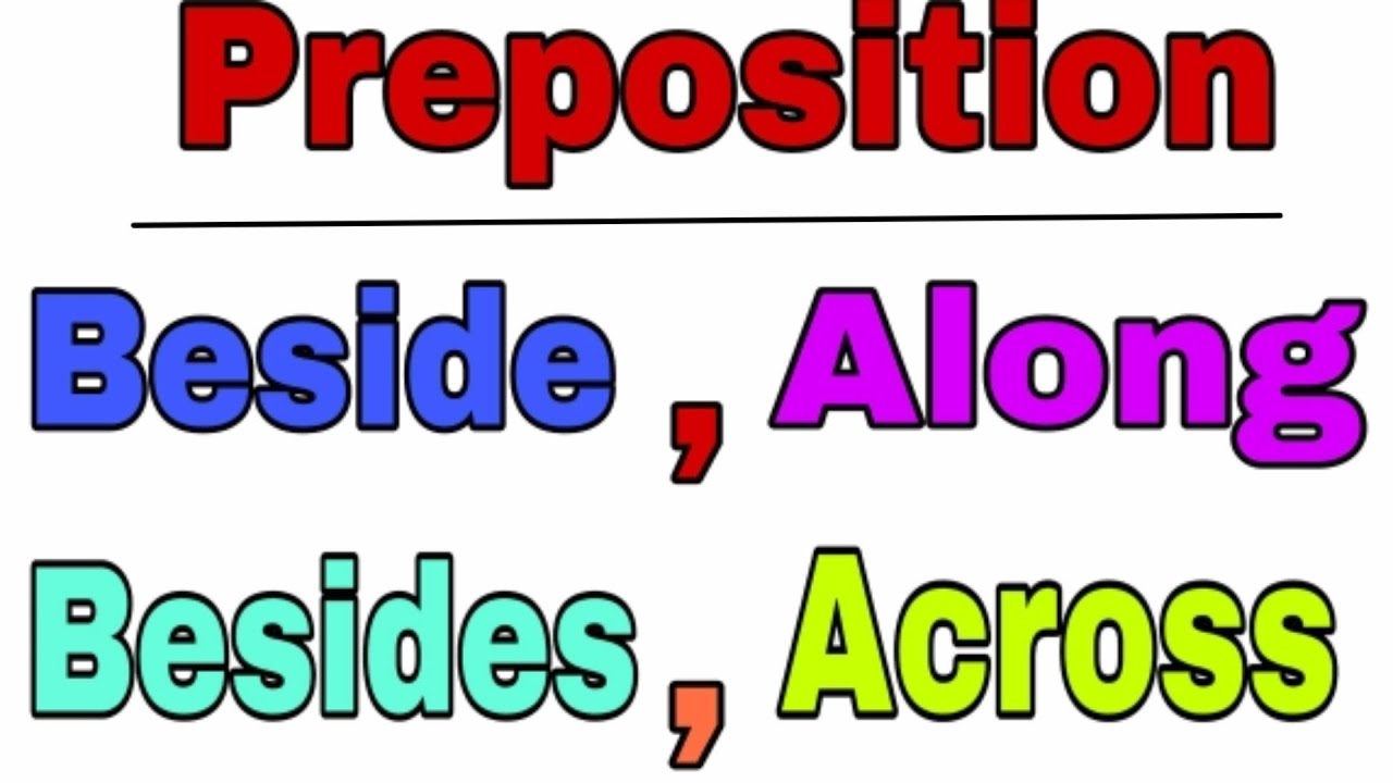 Preposition { Beside ,Besides ,Along ,Across } का use - YouTube