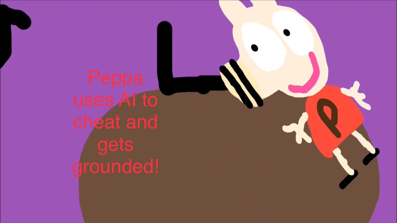 PPGG S1E18: Peppa uses AI to cheat and gets grounded! - YouTube