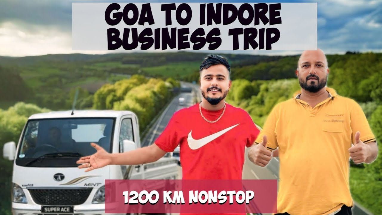 Goa To Indore Business Trip || Nonstop 1200 km #vlog - YouTube