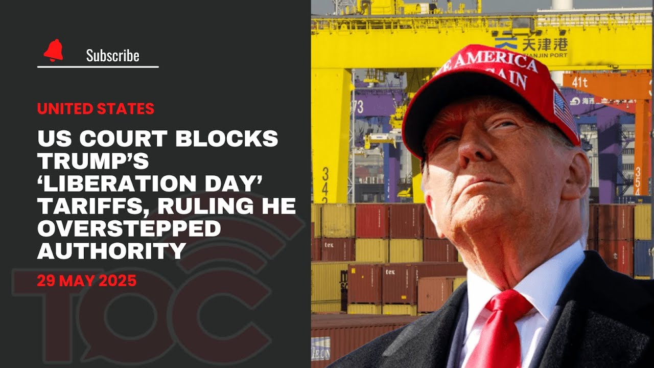 US court blocks Trump’s ‘Liberation Day’ tariffs, ruling he overstepped ...