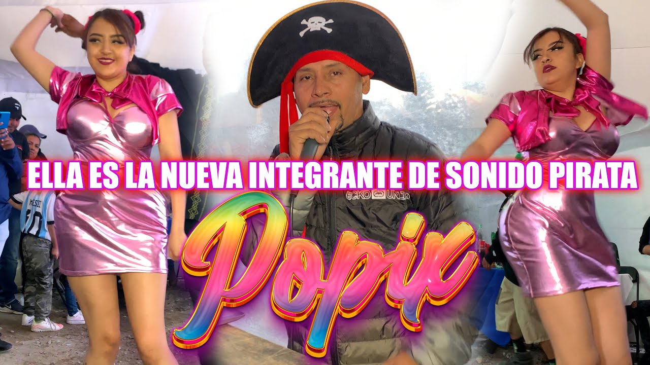 🔴ASI SE PRESENTA LA NUEVA INTEGRANTE DE SONIDO PIRATA🔴 ((🥰NO ES LA ...
