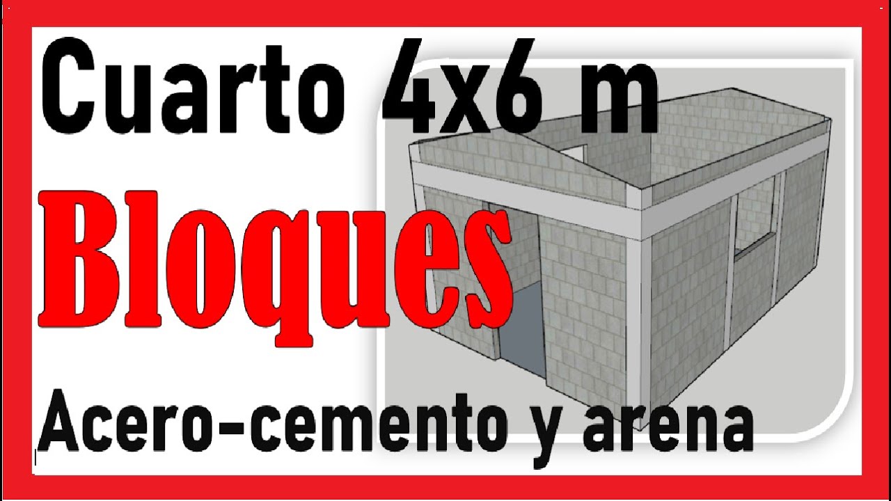 Cuantos Bloques Necesito Para Un Cuarto 4x6 YouTube
