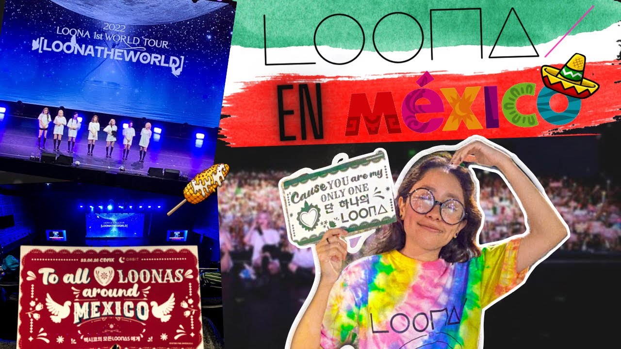 LOONA in MEXICO CONCIERTO (EXPERIENCIA) - YouTube