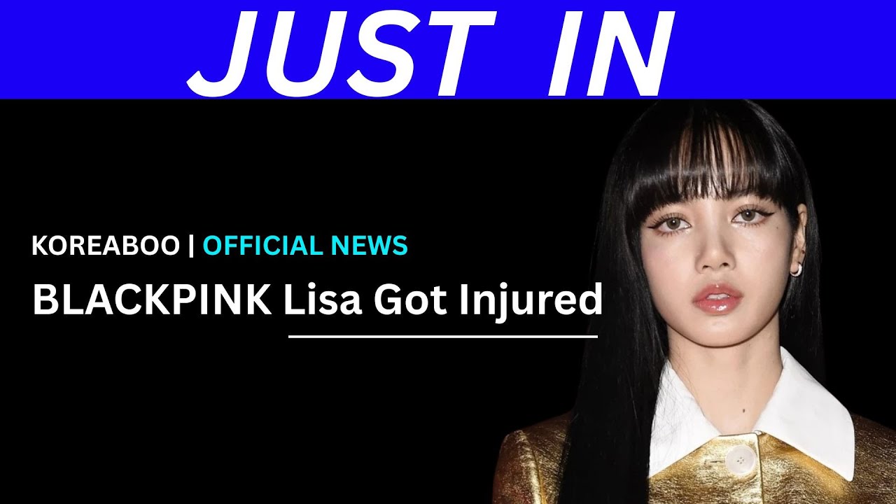 BLACKPINK Lisa Got Injured! Koreaboo Official News - YouTube