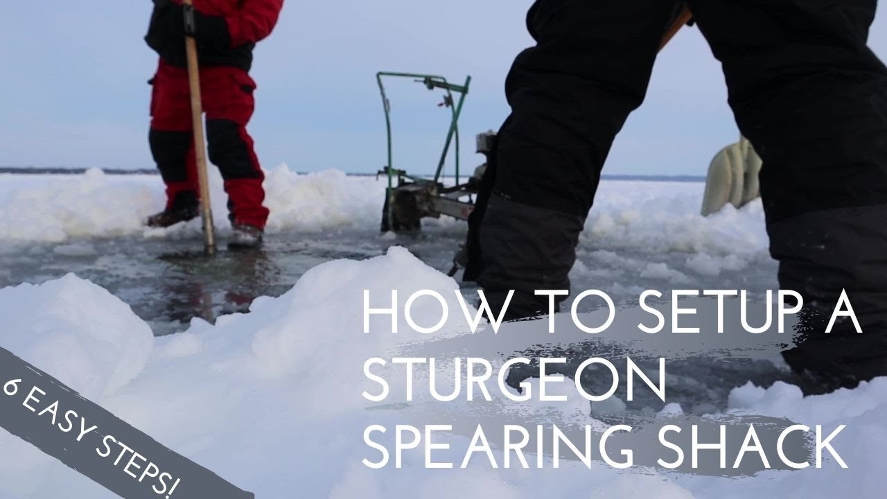 How To Setup A Sturgeon Spearing Shack (6 Easy Steps!) - YouTube