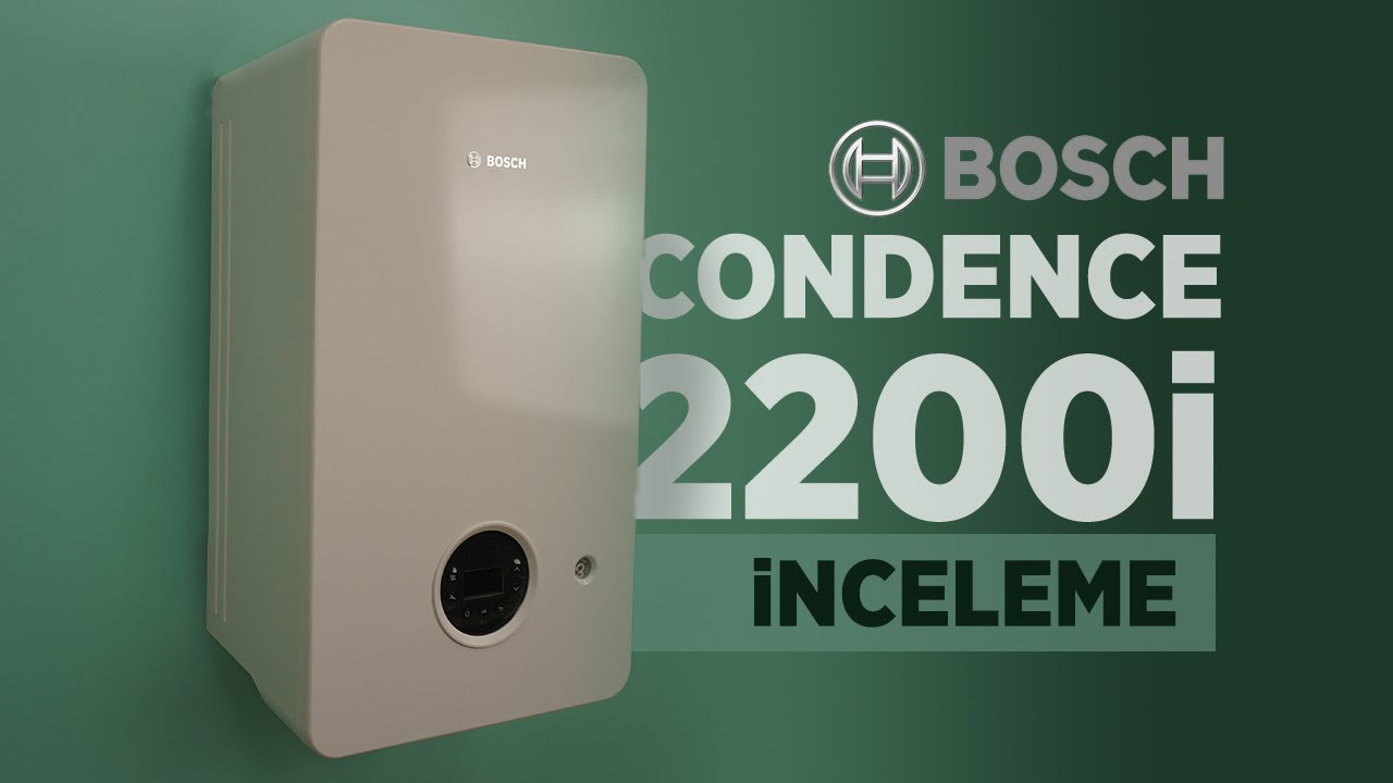 Bosch Condens 2200i - Modelleri ve Özellikleri | 5 Yıl Garantili Tam ...