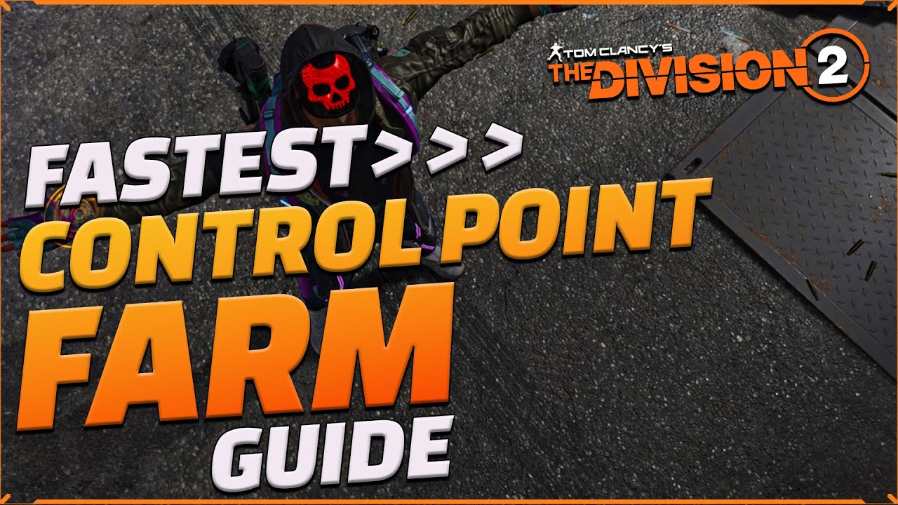 A Guide on how to farm control points FAST! The Division 2 - YouTube