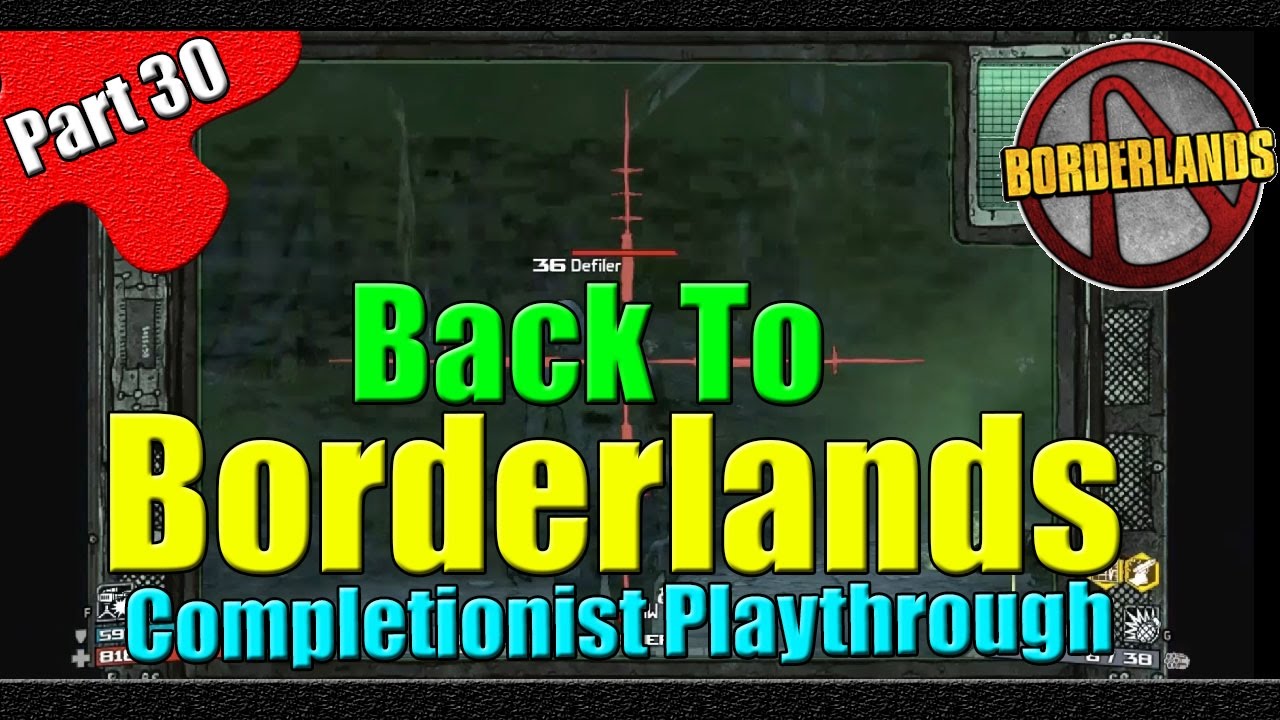Back to Borderlands | Completionist Playthrough | Part 30 | Stop ...