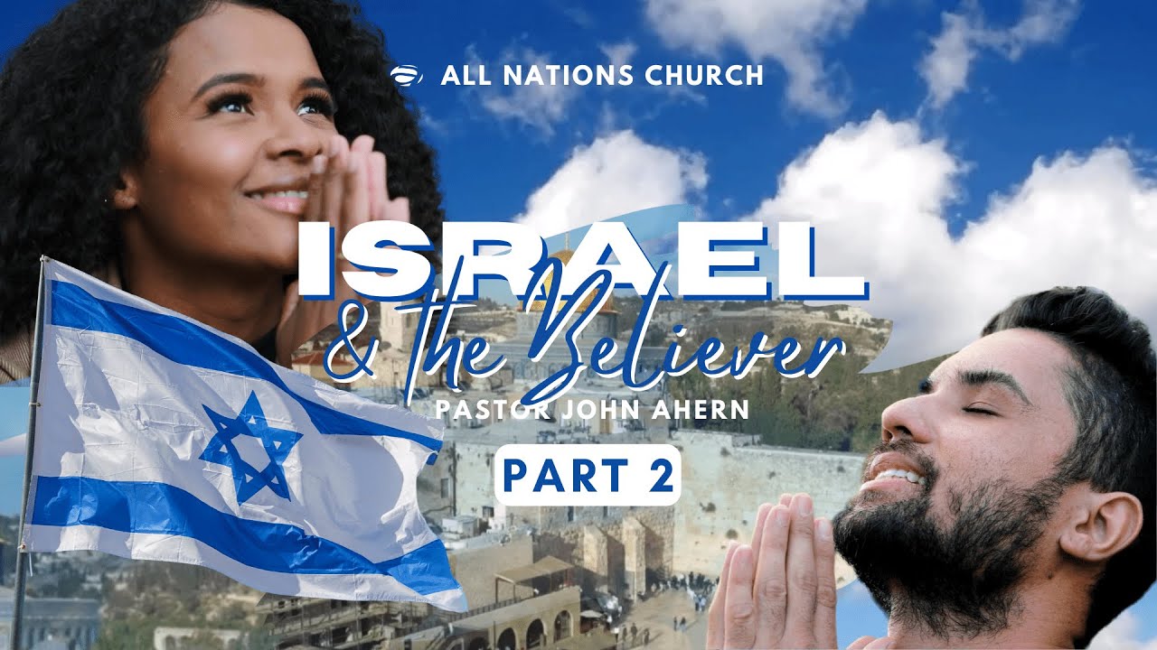 Pastor John Ahern: Israel & the Believer Part 2 - YouTube