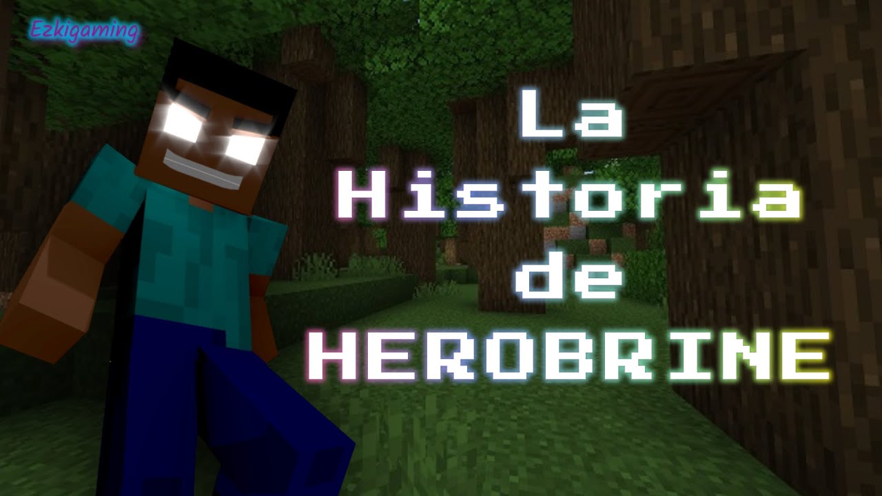 La Historia de Herobrine EL Misterio mas grande de Minecraft - YouTube