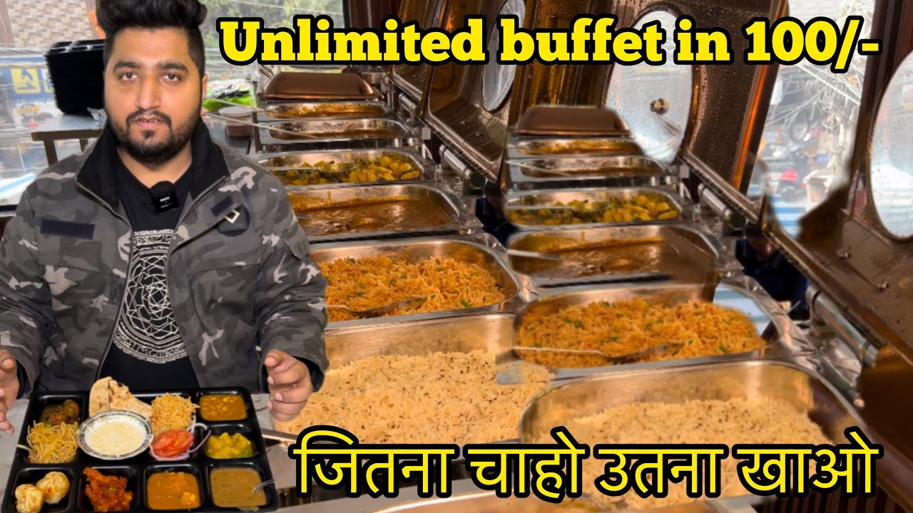 Unlimited buffet in Just 100/- || Unlimited Buffet in Delhi || Laxmi ...