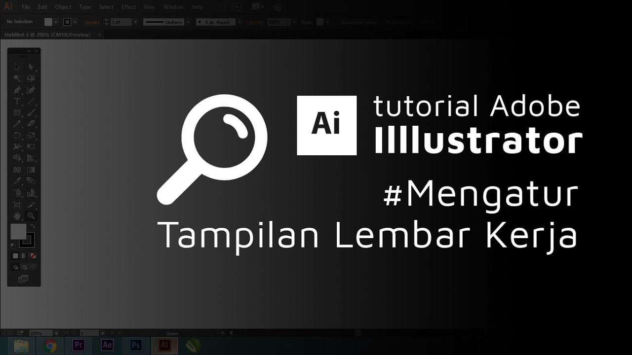 Tutorial Adobe Illustrator Mengatur Tampilan Lebar Kerja - YouTube