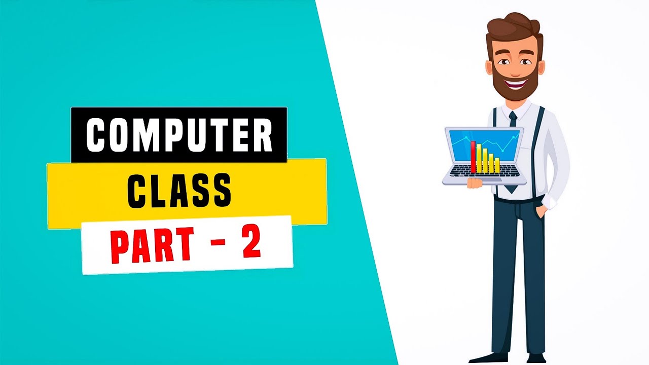 Computer class - 2 - YouTube