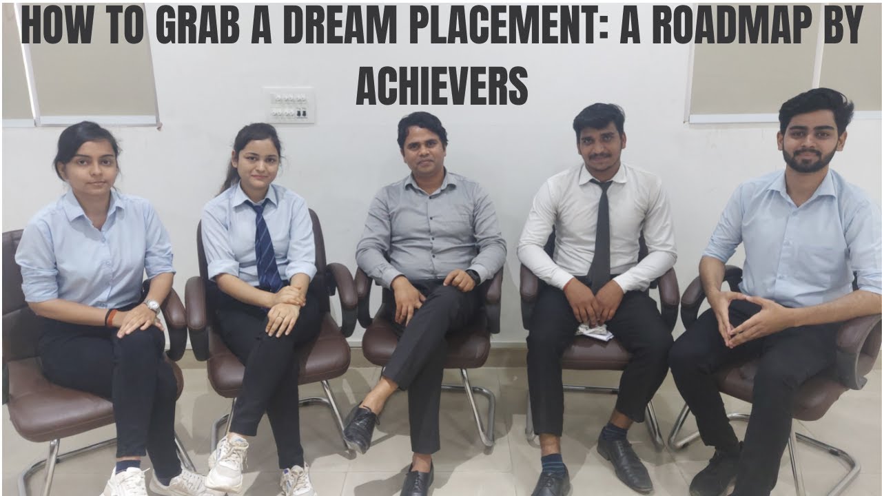 HOW TO GRAB A DREAM PLACEMENT: A ROADMAP BY ACHIEVERS - YouTube