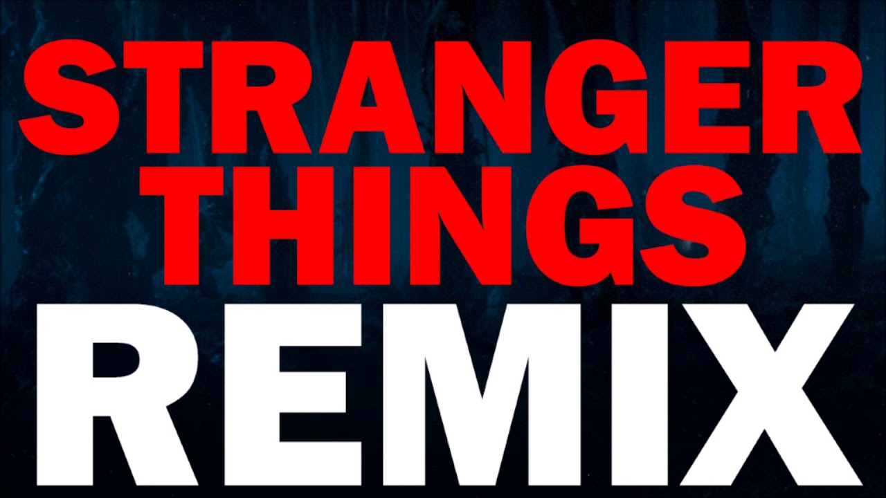 Stranger Things Remix - YouTube