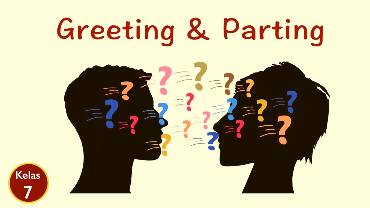 Kelas 07 - Bahasa Inggris - Greeting & Parting | Video Pelajaran ...