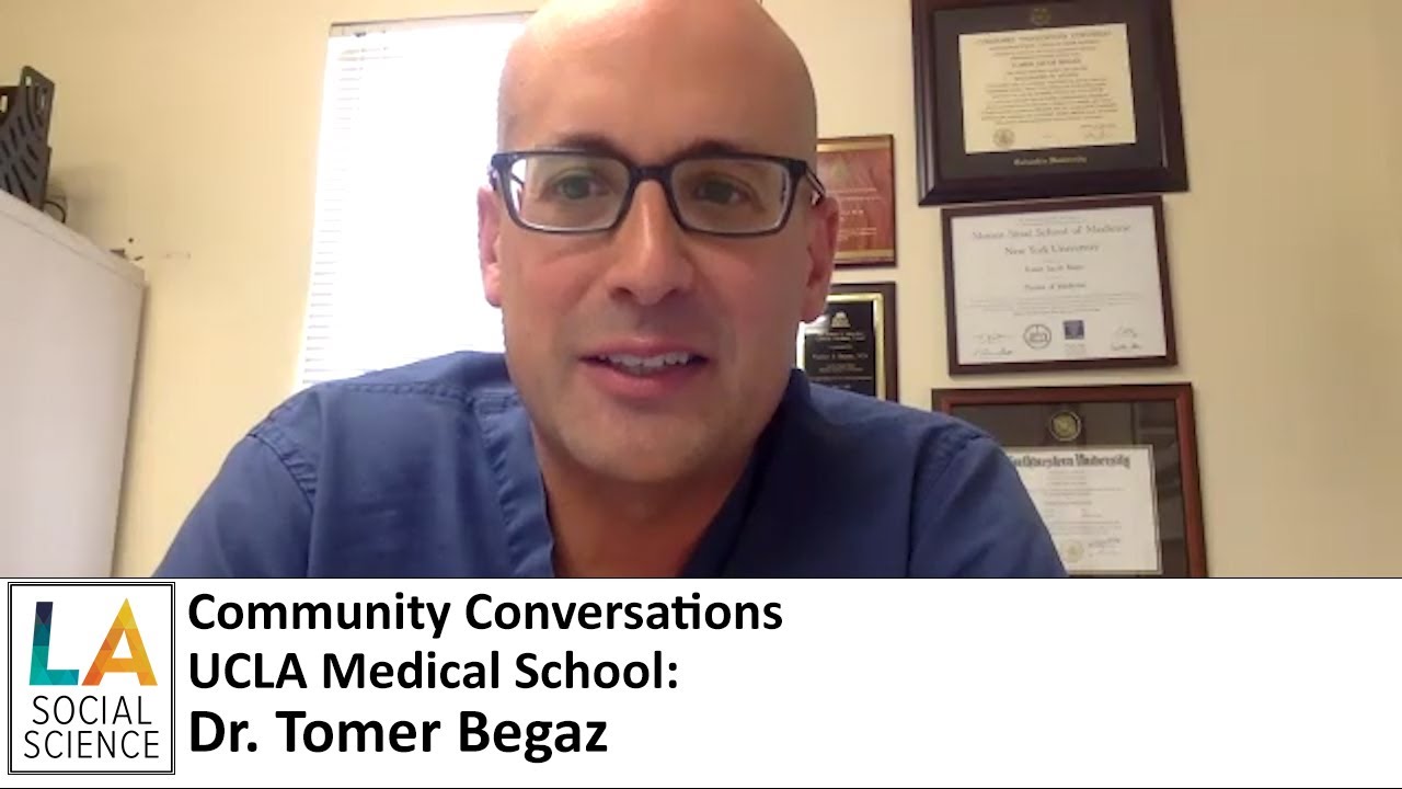 Community Conversations Featuring UCLA Medical School Dr. Tomer Begaz ...