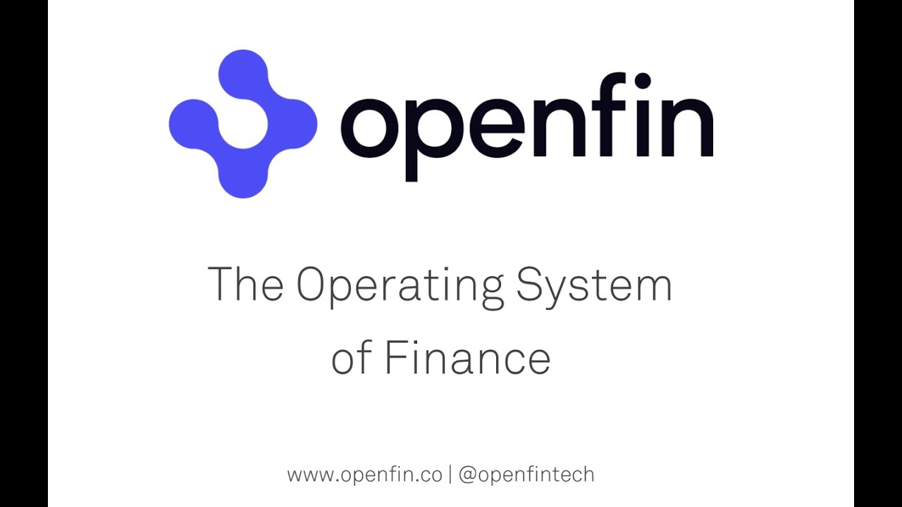 OpenFin, The Operating System of Finance - YouTube