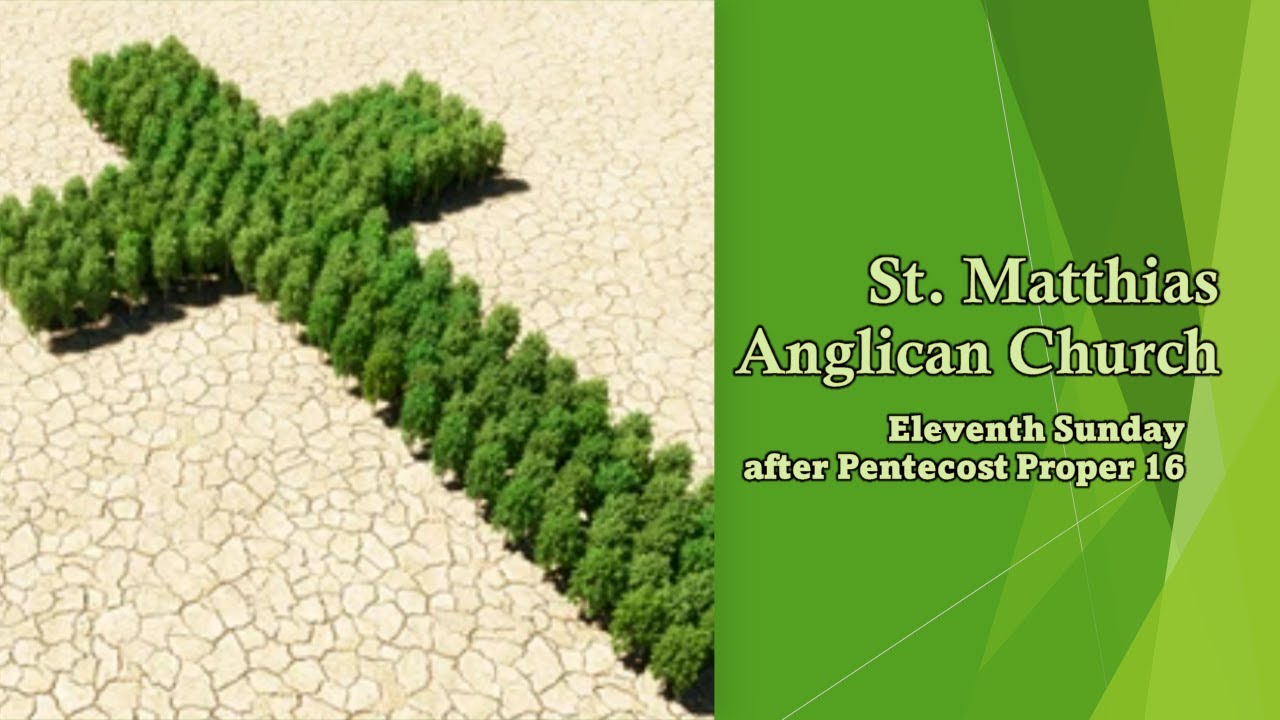 St. Matthias Anglican Church: Eleventh Sunday after Pentecost (Proper ...