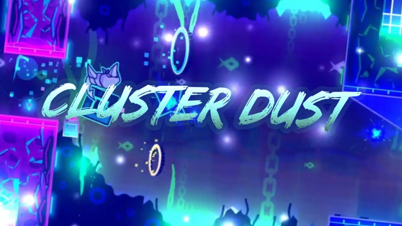 [NEW HARDEST] Cluster Dust by CyberTeam | First Insane Demon - YouTube