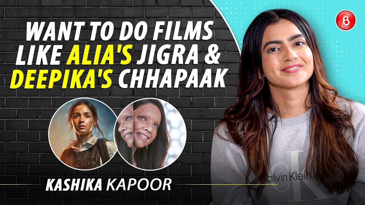 Kashika Kapoor on her debut, promoting girl education, nepotism, star kids, Alia-Deepika ...