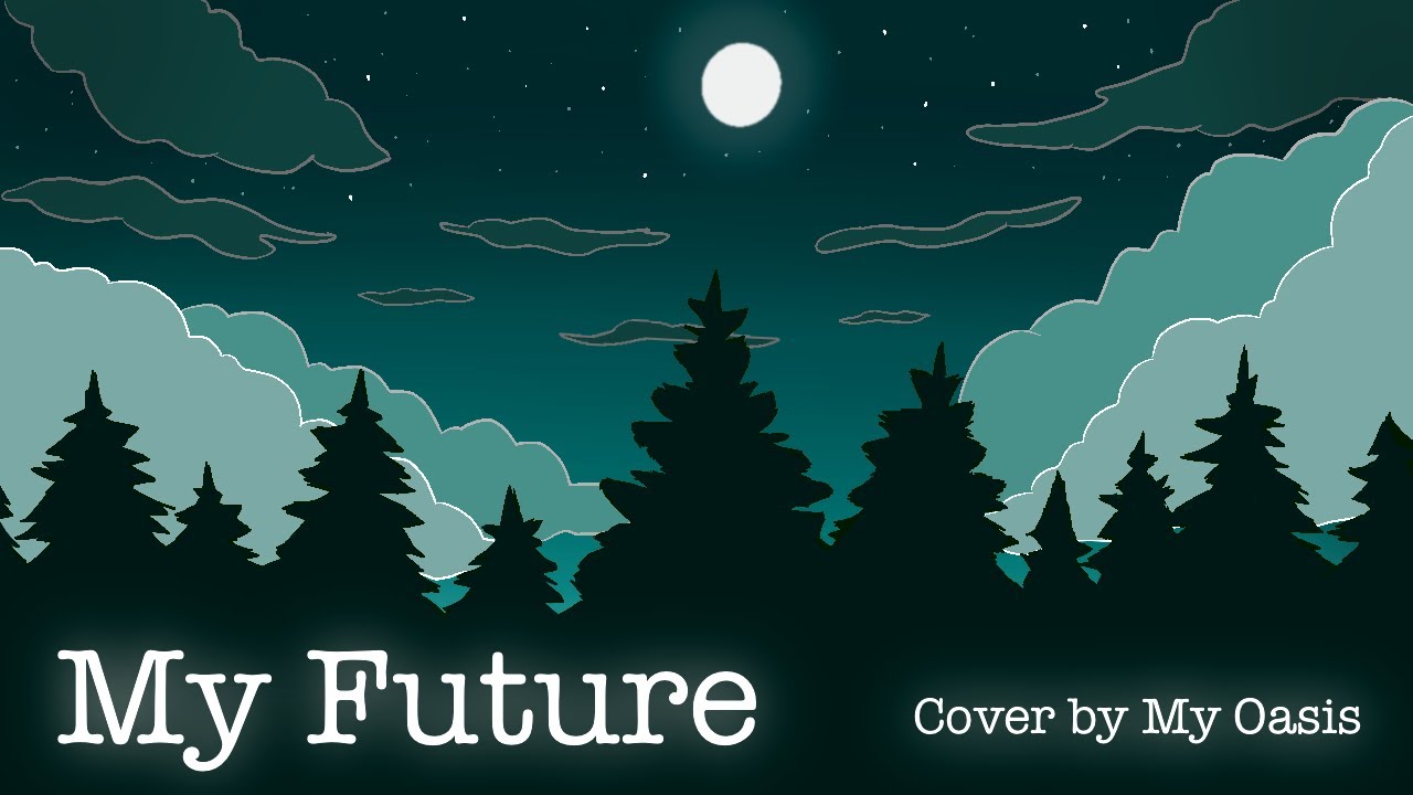 My Future - Billie Eilish Cover - YouTube