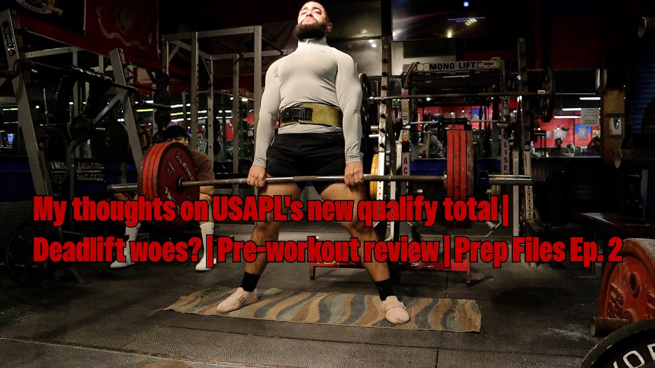 My thoughts on USAPL's new qualify total | Deadlift woes? | Pre-workout ...