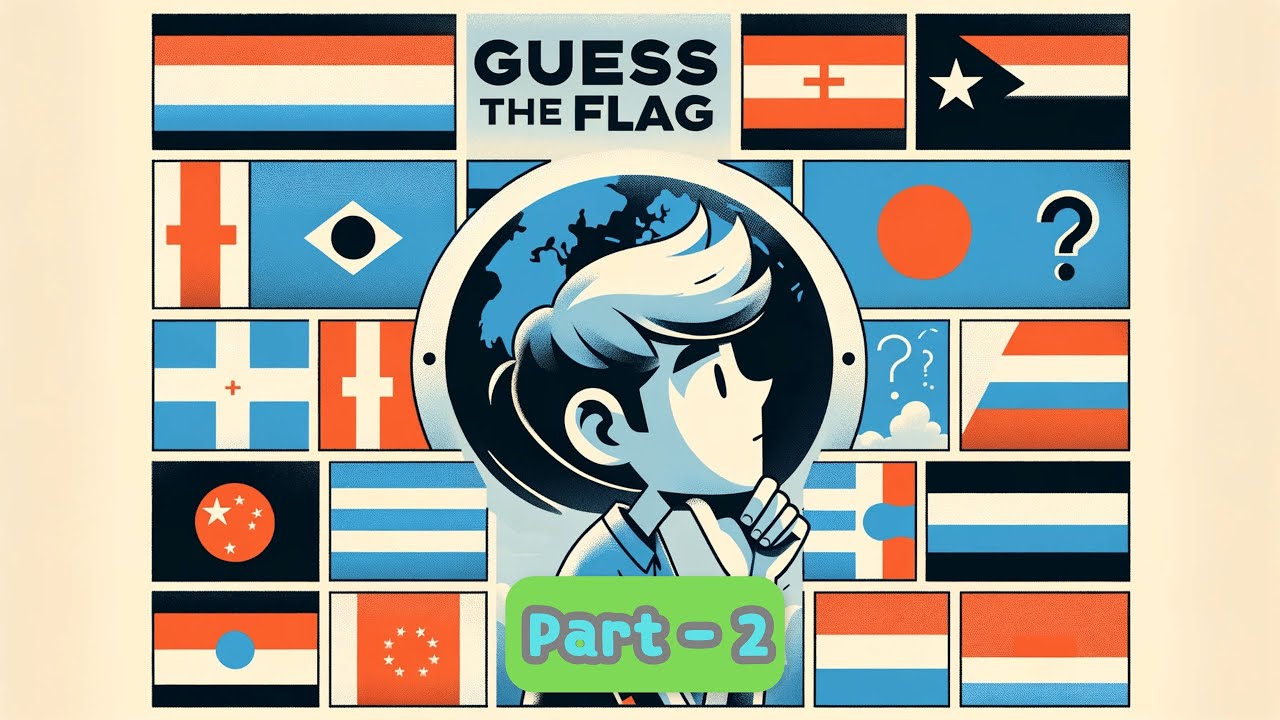 Test Your Knowledge: Guess the Countries by Their Flags | Part - 2 # ...