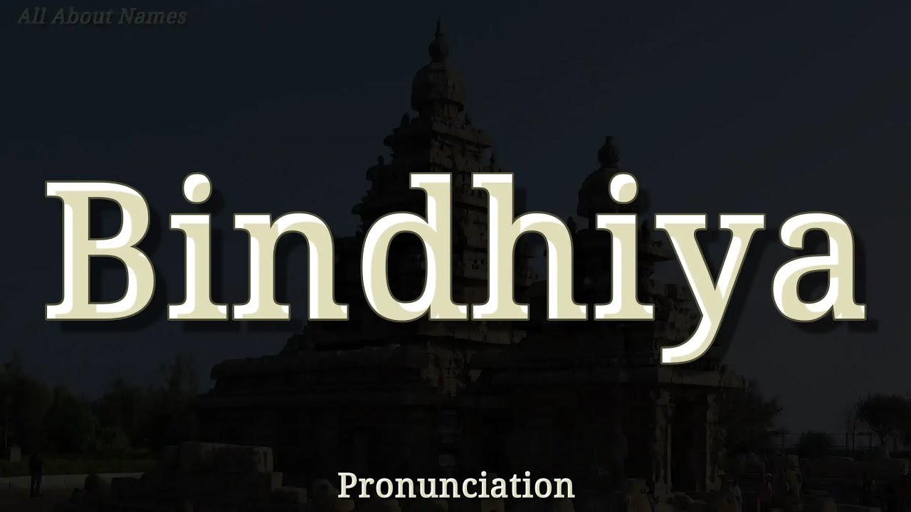How to Pronounce Bindhiya - YouTube