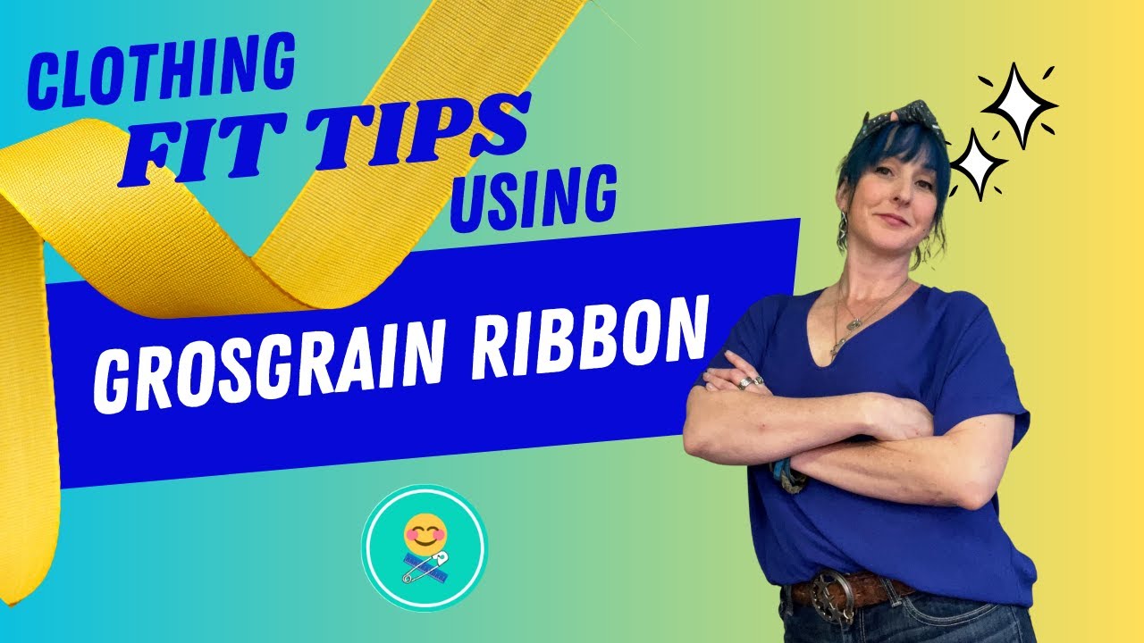 Clothing Fit tips using Grosgrain Ribbon! - YouTube