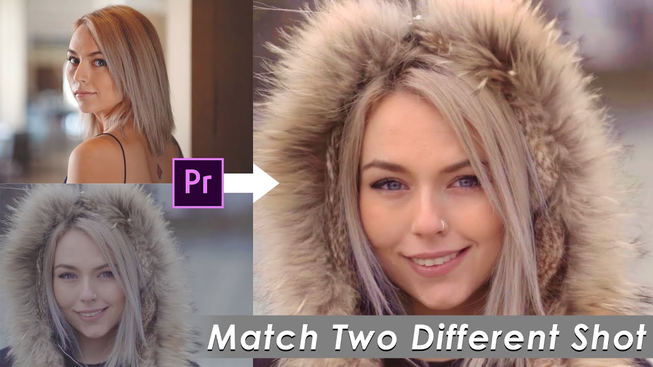 How To Match Two Different Shots In Adobe Premiere Pro CC - YouTube