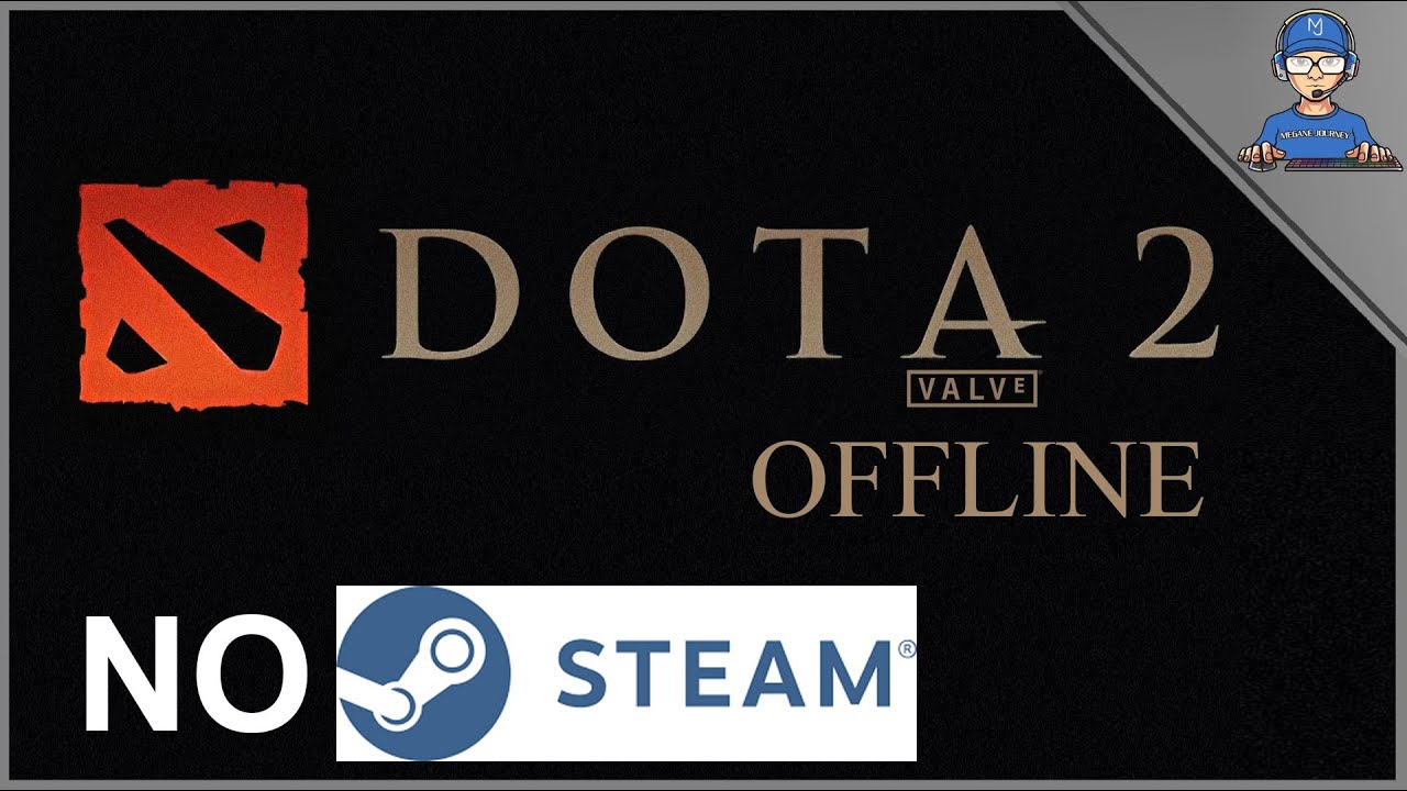 DoTA 2 Offline Gameplay - No Steam - YouTube