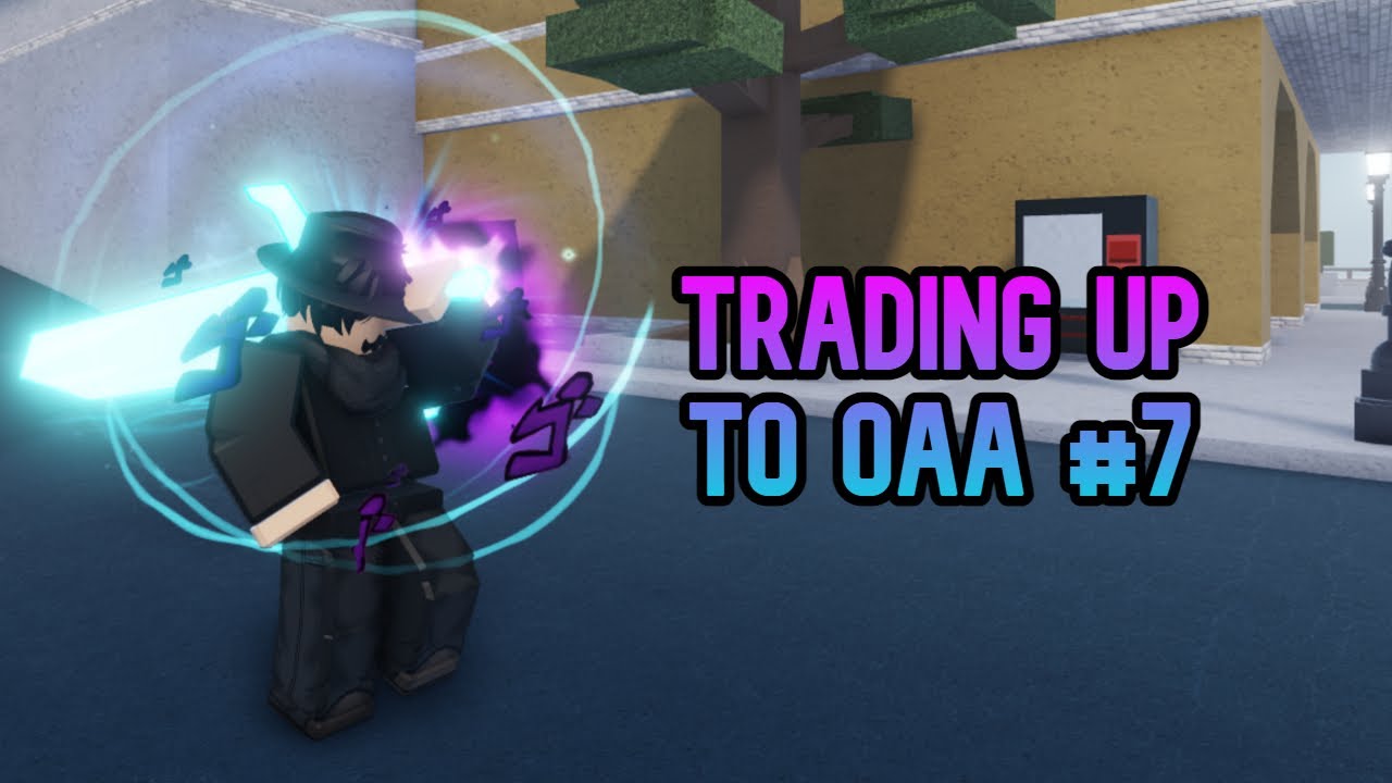 [YBA] Trading Up To OAA #7 - YouTube