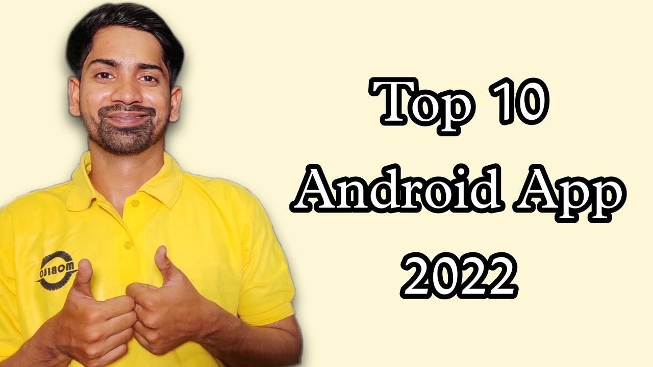 Top 10 best Android Apps 2022 - YouTube